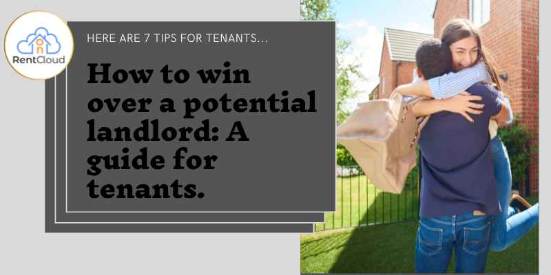 7 Tips for Tenants to win over a potential landlord - RentOnCloud Blogs